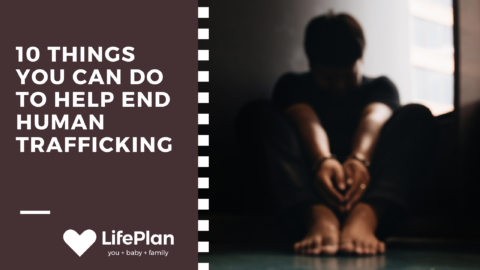 10 Ways You Can Help End Human Trafficking | LifePlan